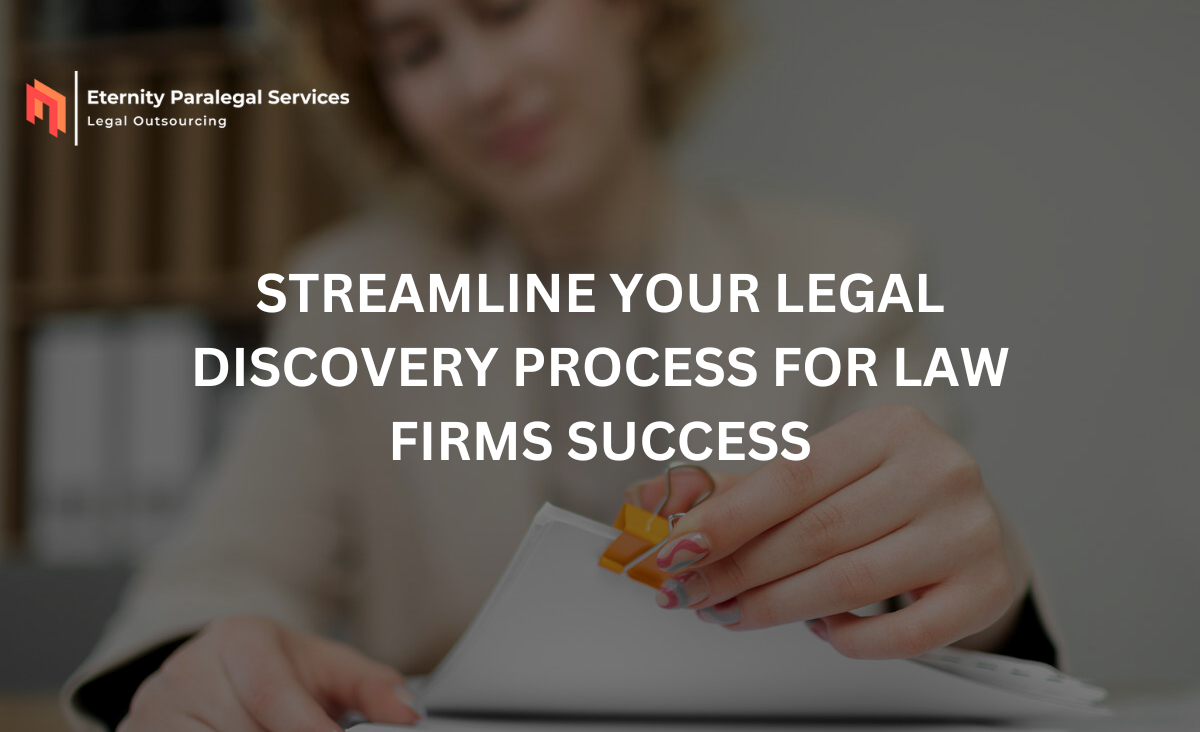 Streamline Your Legal Discovery Process for Law Firms Success