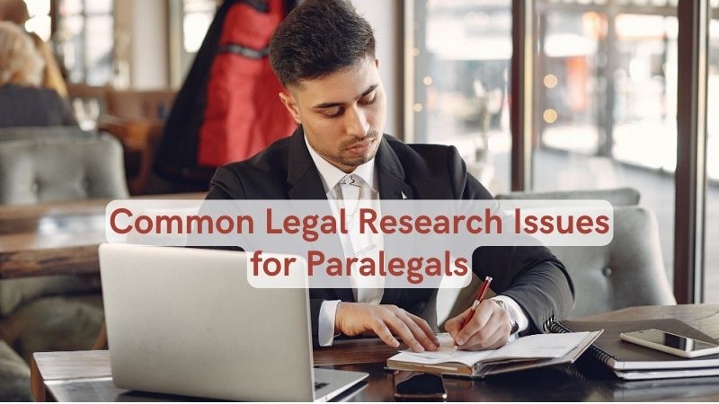 Legal Research Challenges and Mistakes Paralegals Can Avoid